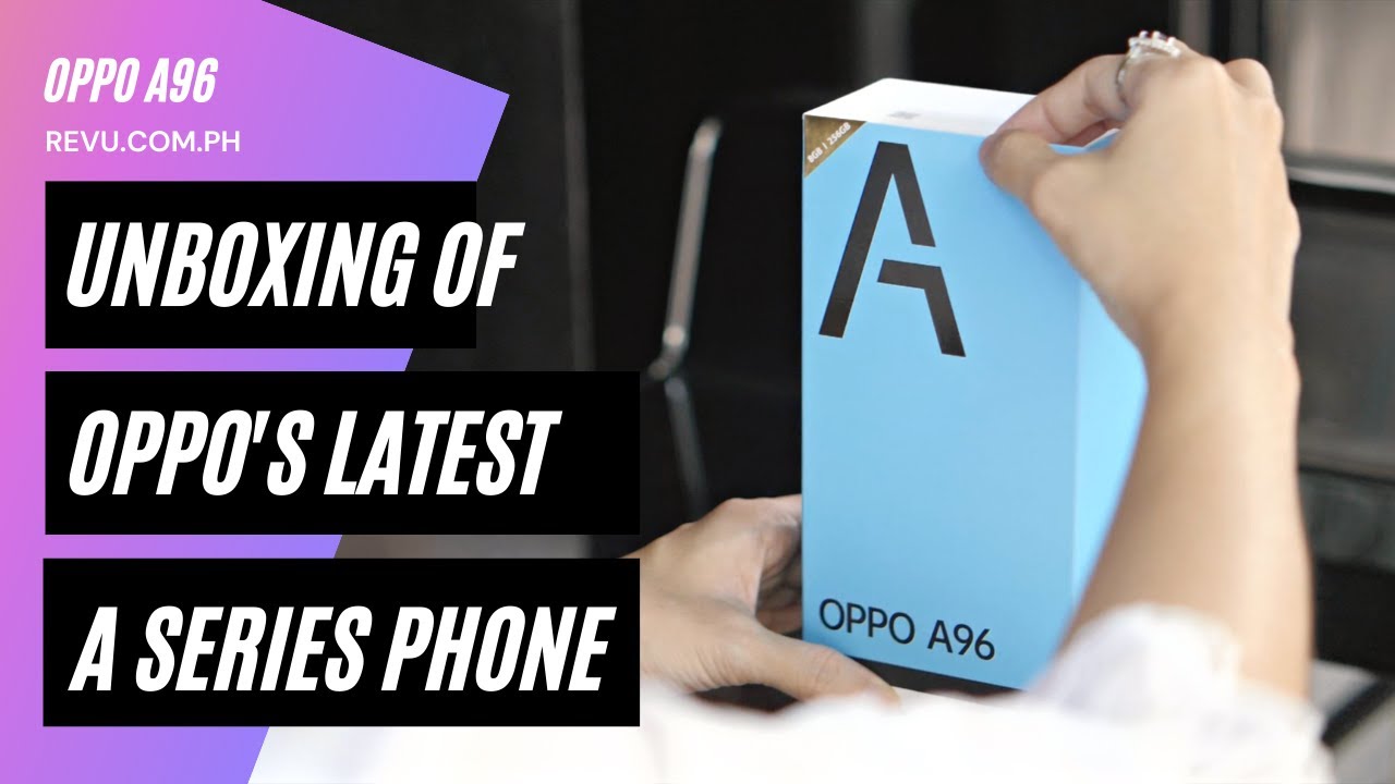We unbox the OPPO A96! - YouTube