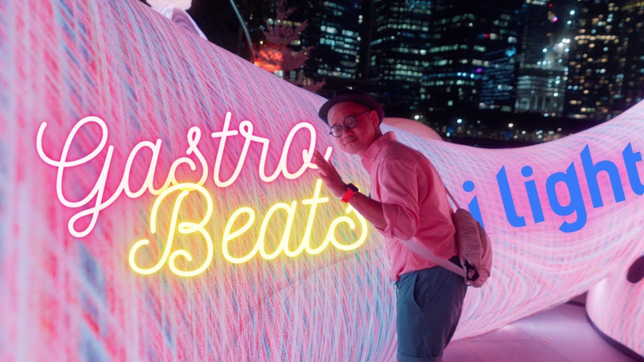 GastroBeats and iLight Singapore 2023! Food and light festival in the ...