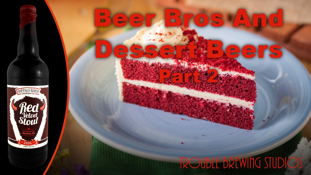 Buffalo Bayou Red Velvet Stout - Beer Bros and Dessert Beers Part 2 ...