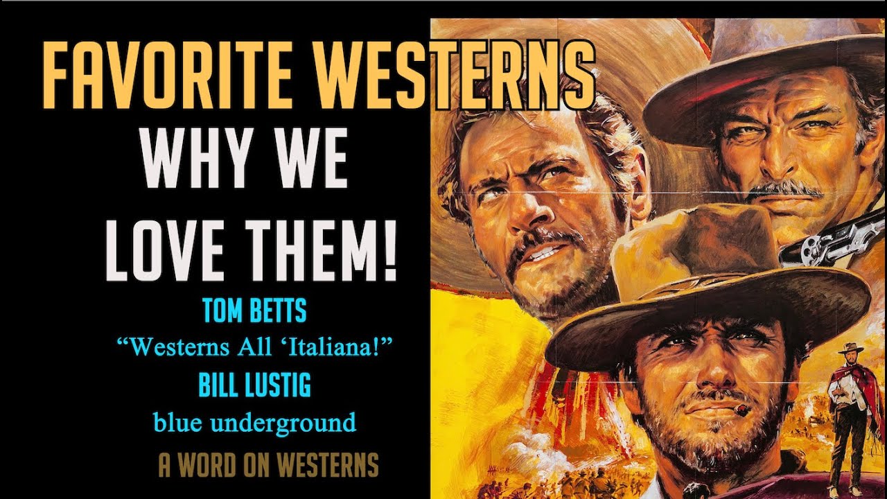 Favorite Spaghetti Westerns! Clint Eastwood! Director Bill Lustig ...