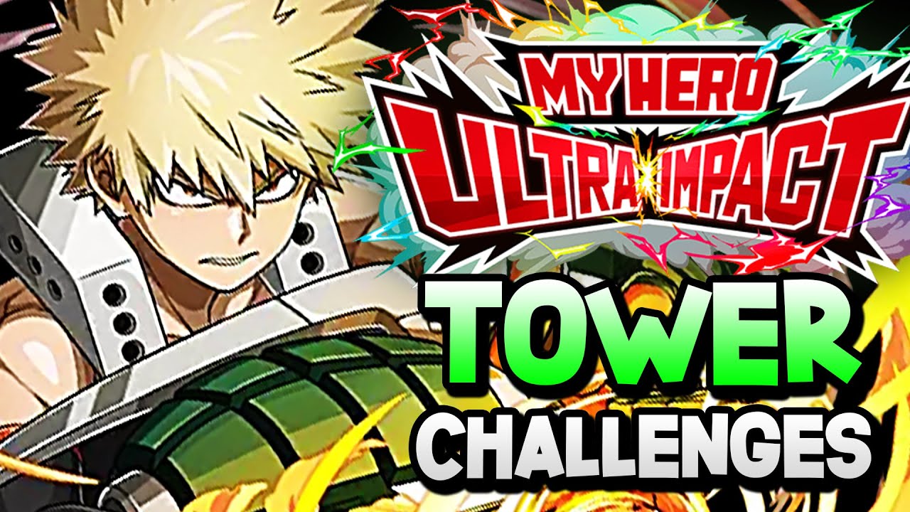 PLUS ULTRA VE TOWER CHALLENGES GUIDE (My Hero Ultra Impact) - YouTube