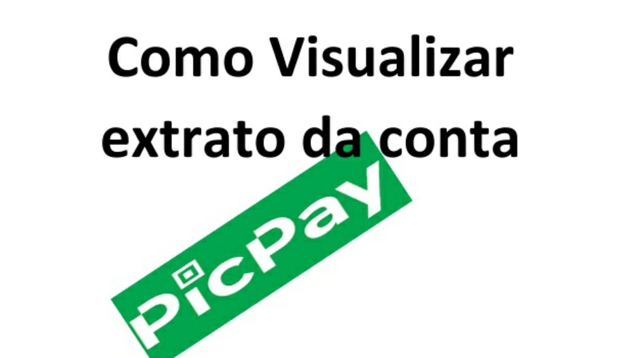 Como Visualizar a extrato da conta Pic pay? - YouTube