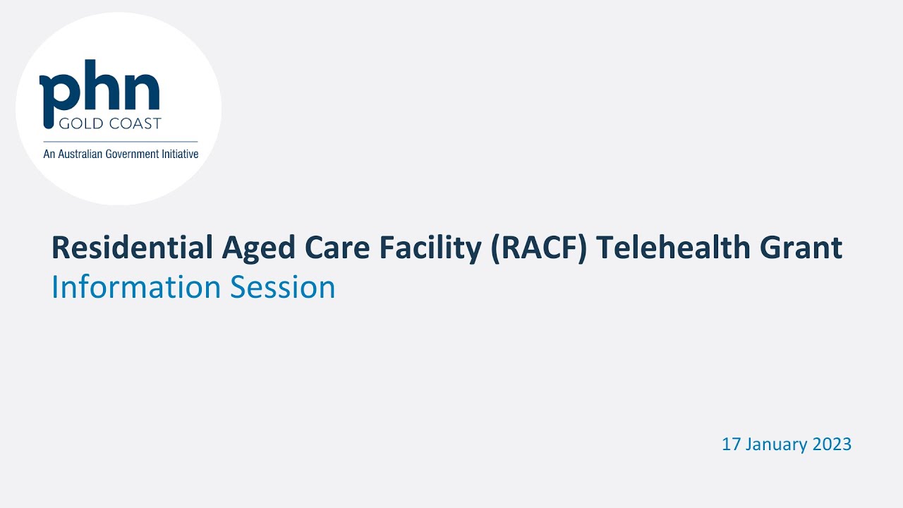 Residential Aged Care Facility (RACF) Telehealth Grant Information ...