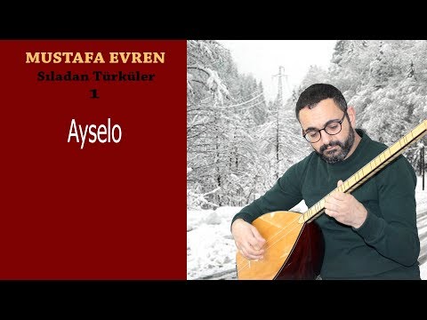 Mustafa Evren - Ayselo