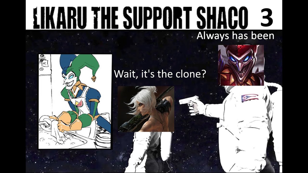 Likaru Shaco Montage 3 - In opposition of clone's rights. - YouTube