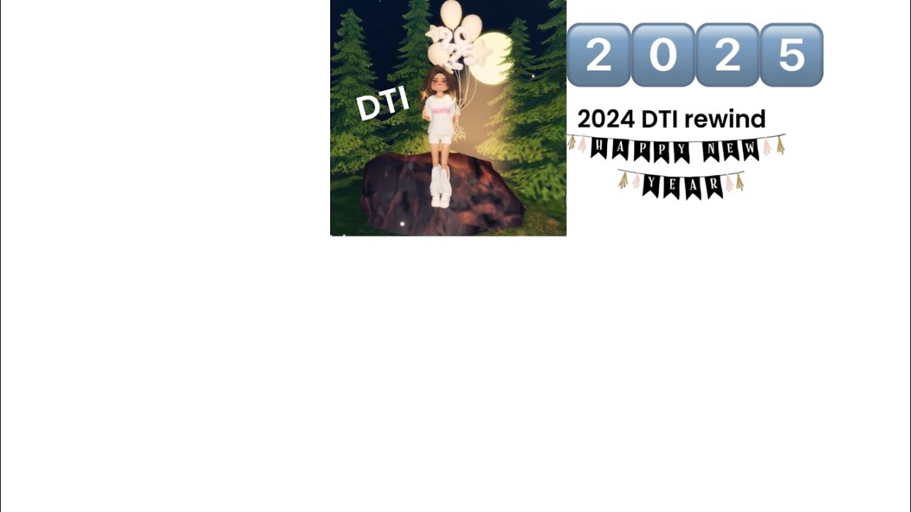 Rewind 2024 DTI! Happy new years! |Roblox gurl for life 😁 - YouTube