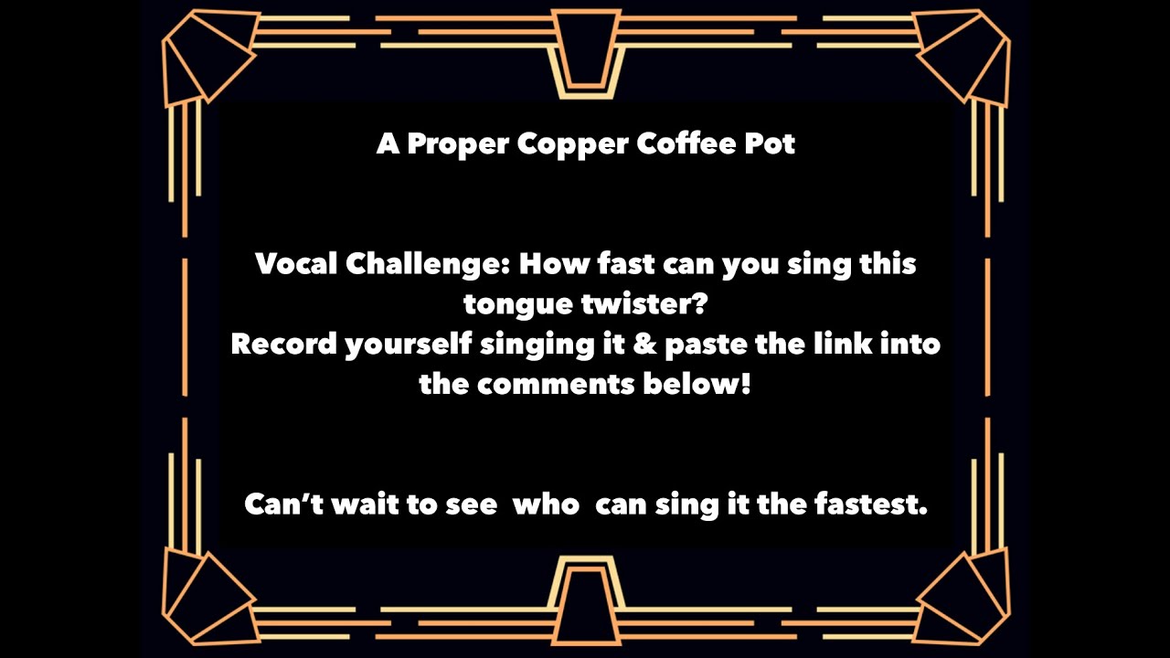 "A Proper Copper Coffee Pot" Vocal Challenge - YouTube