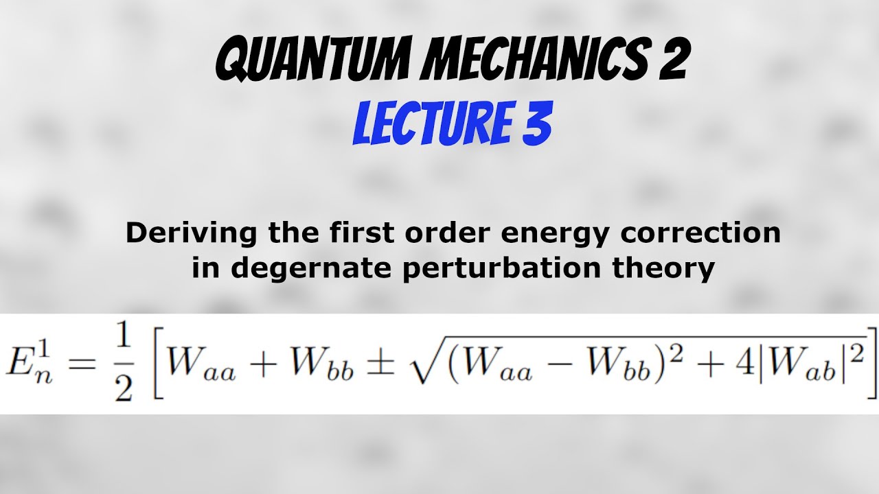 Deriving The First Order Energy Corrections In Degenerate Perturbation deriving-the-first-order-energy-corrections-in-degenerate-perturbation
