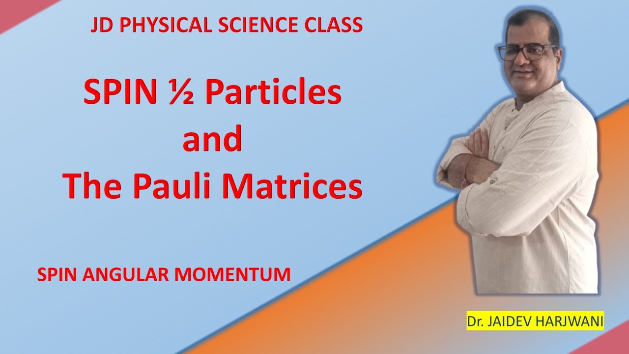 SPIN 1/2 PARTICLES AND PAULI SPIN MATRICES - YouTube