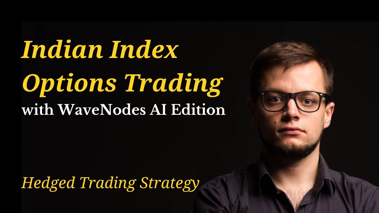 Index Options Trading | Using WaveNodes AI Edition | Hedged Options Trading Strategy - YouTube