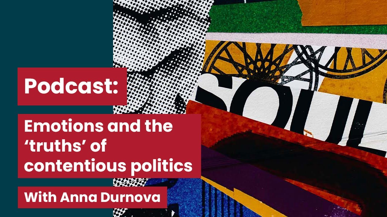 Emotions and the ‘truths’ of contentious politics - YouTube
