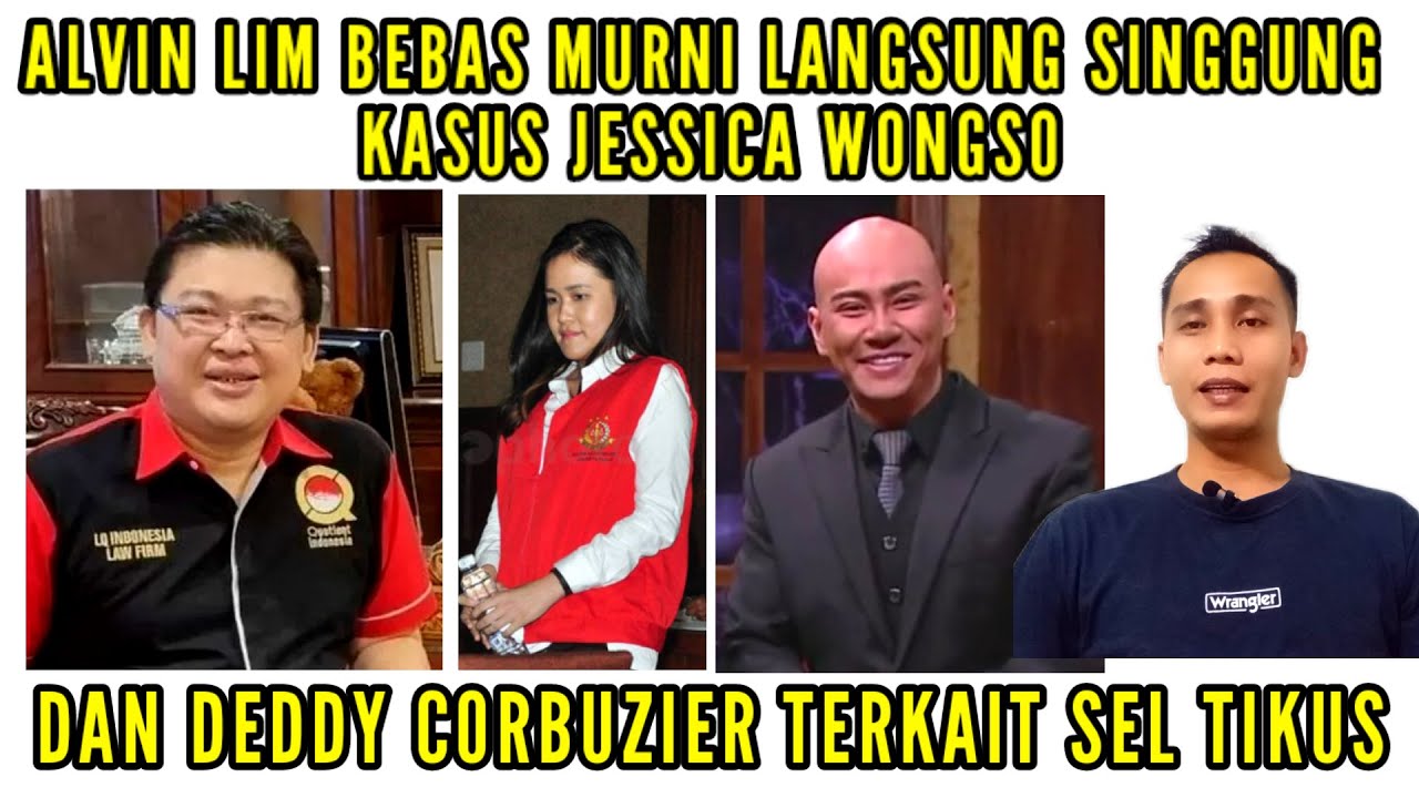 ALVIN LIM BEBAS MURNI LANGSUNG SINGGUNG KASUS JESSICA WONGSO DAN DEDDY ...