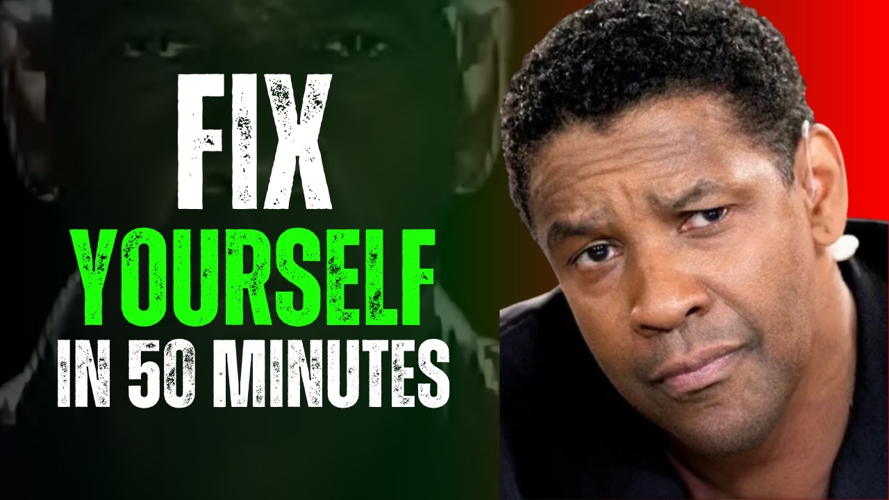8 BRUTAL Rules to Fixing Yourself – FIX YOUR MIND, FIX YOUR LIFE | DENZEL WASHINGTON MOTIVATION ...