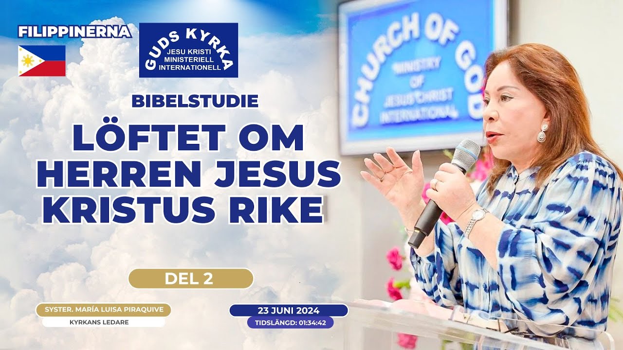 Löftet om Herren Jesus Kristus rike del 2, Filippinerna, 23 juni 2024 ...