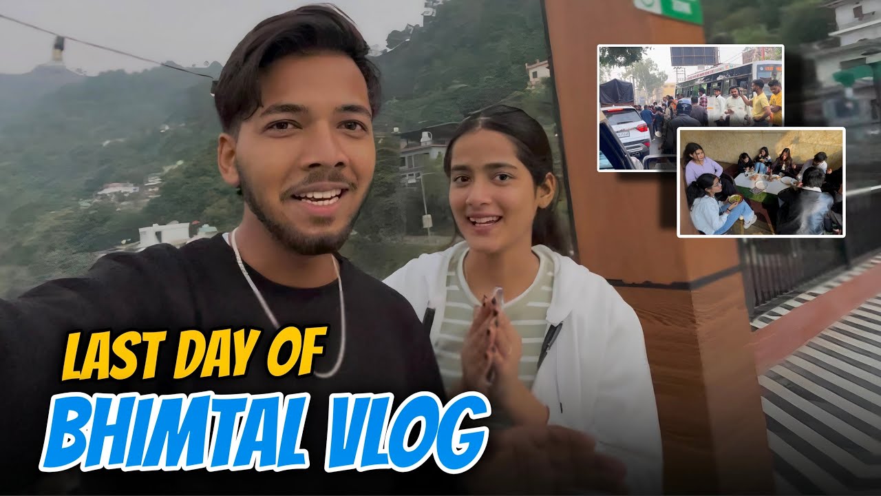 LAST DAY OF BHIMTAL VLOG || ACCIDENT HOGYA || VIHAAN VLOGS ...