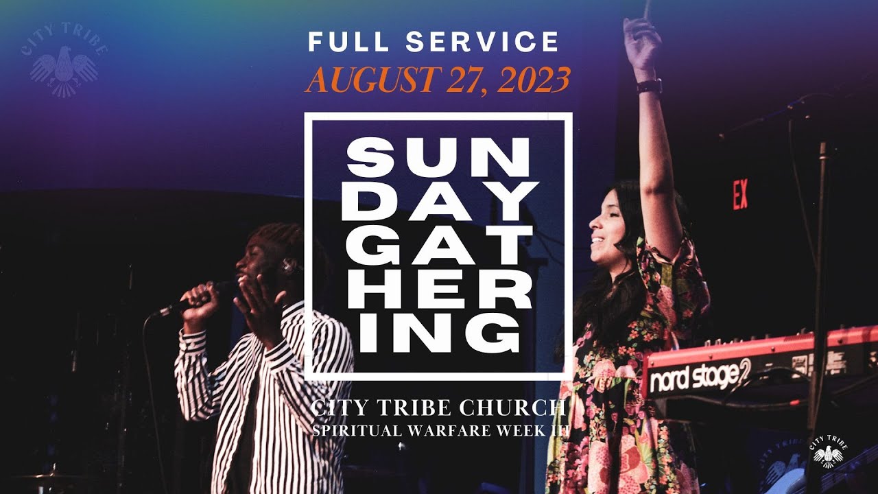 LIVE: Sunday Gathering Praise Worship & Word | City Tribe Church ...