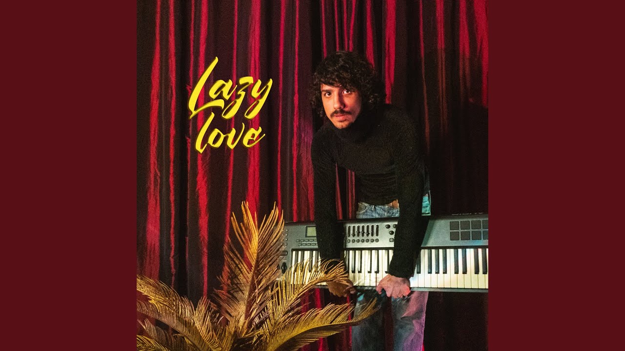 LAZY LOVE - YouTube