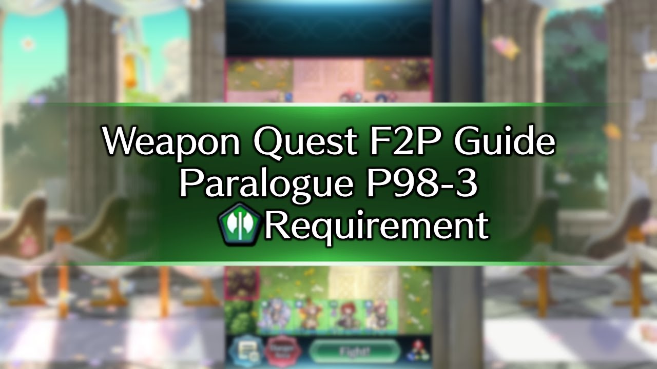 New Paralogue Weapon Quests Paralogue 97-3 Axe F2P Guide No SI No Seals ...