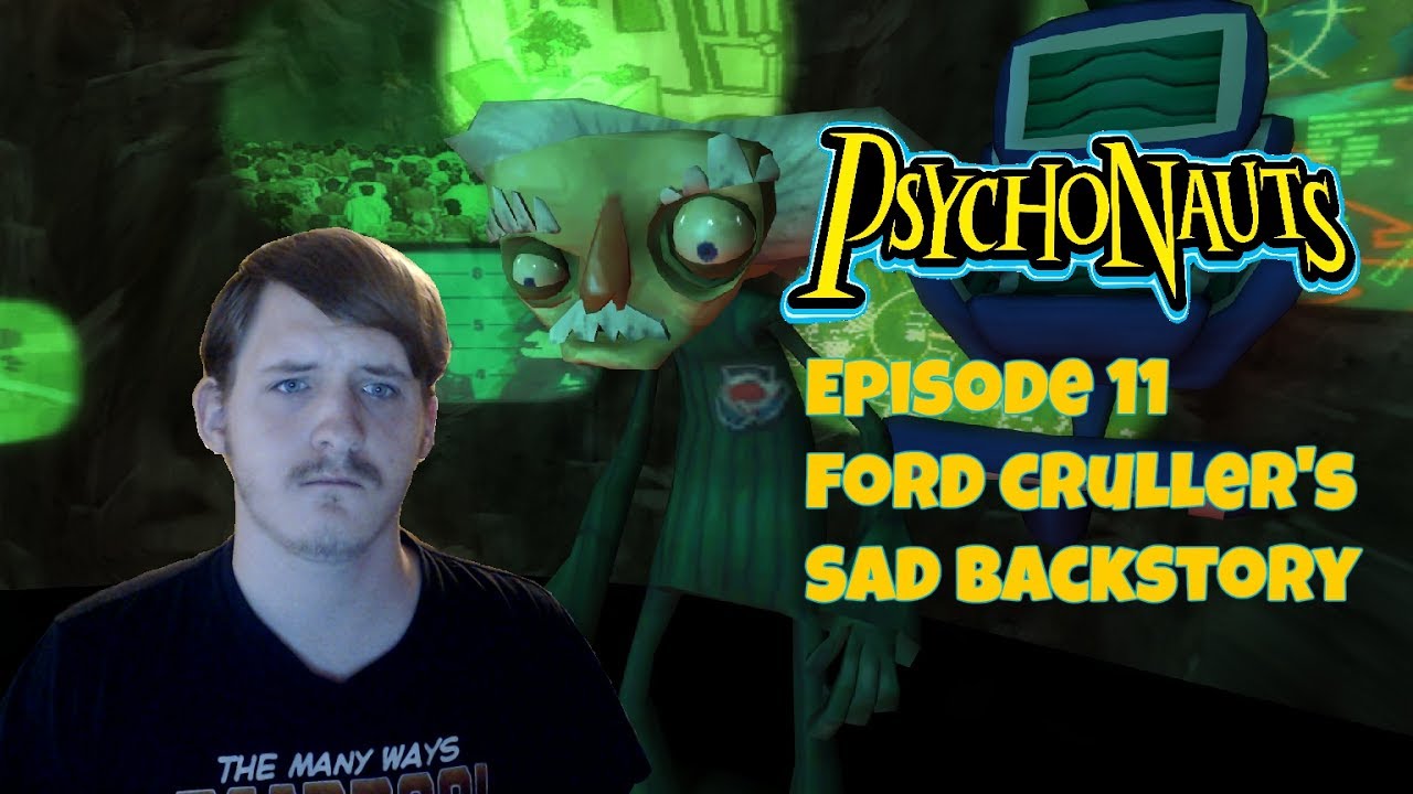 Psychonauts w/TheMKninja Ep. 11 Ford Cruller's Sad Backstory - YouTube