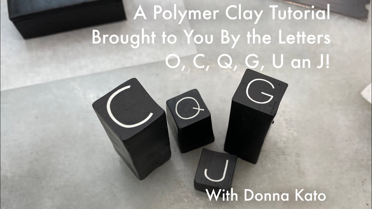 A Polymer Clay Tutorial Brought to You By the Letters O, C, Q, G, U and ...