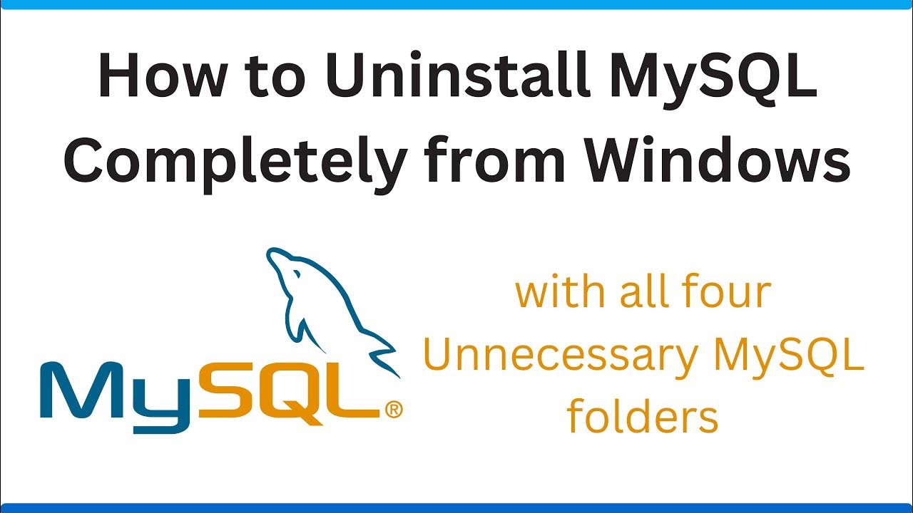 How to Uninstall MySQL Completely from Windows with all four ...