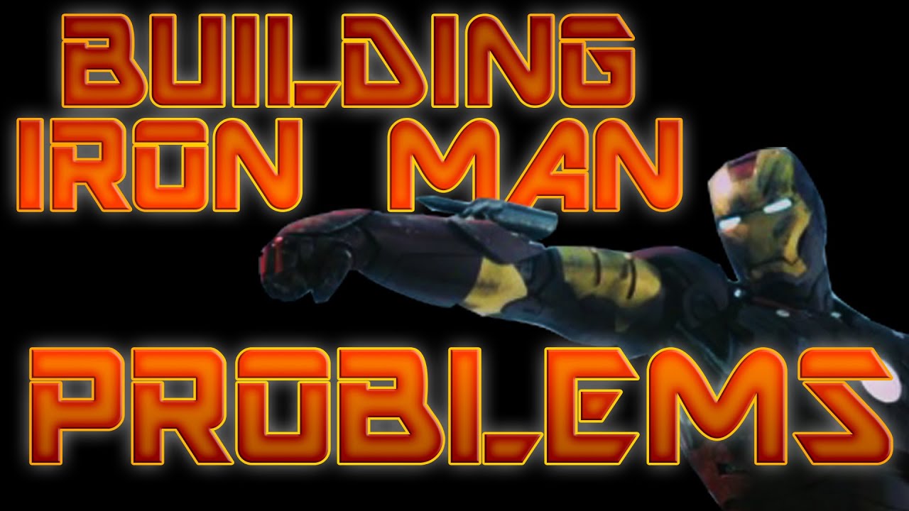 BUILDING IRON MAN - PROBLEMS EDITION - YouTube