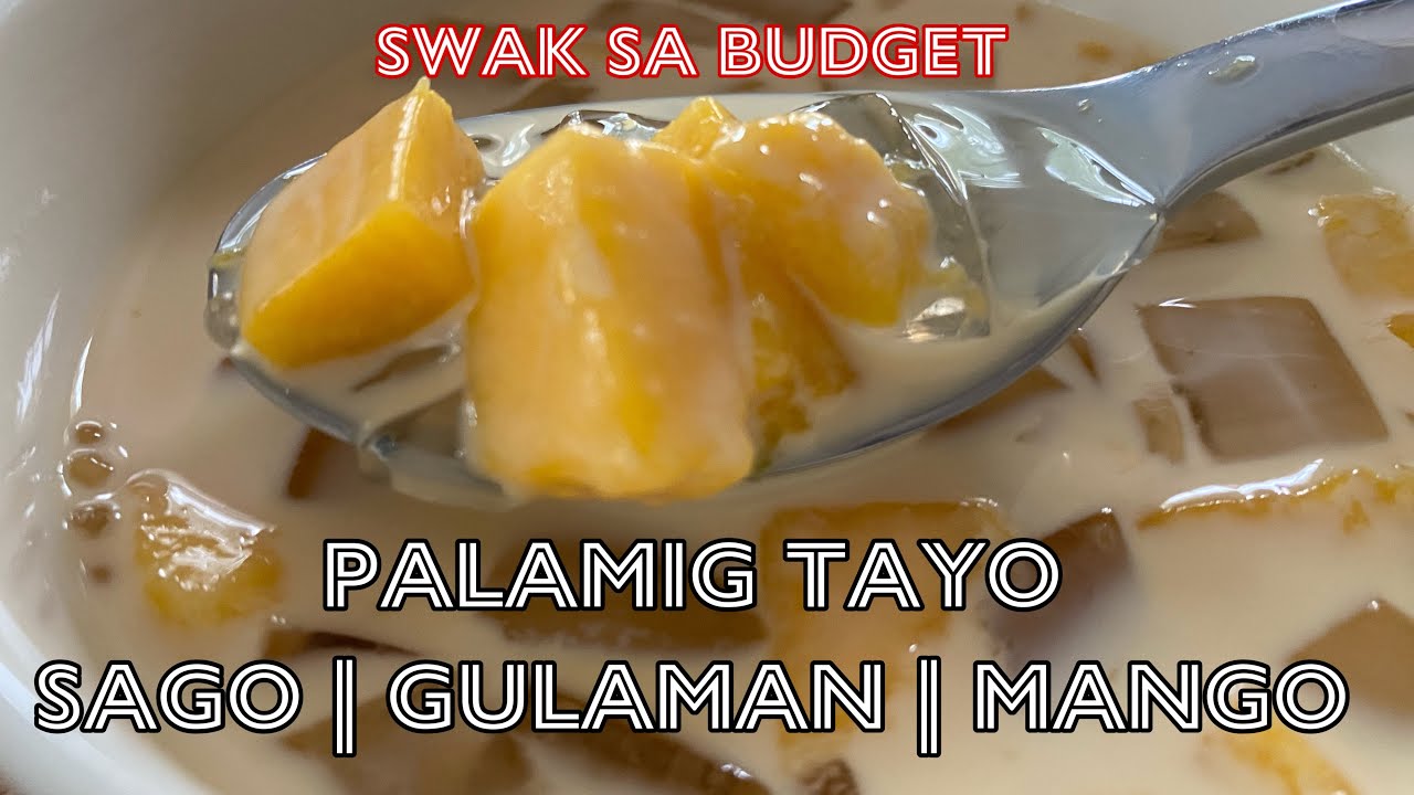SWAK SA BUDGET | PALAMIG | MANGO SAGO AT GULAMAN | Try niyo po masarap ...