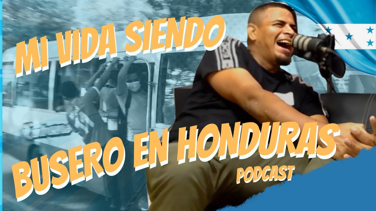Mi vida siendo busero en Honduras - YouTube