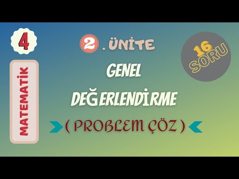 PROBLEM ÇÖZ--2.ÜNİTE 1. GENEL DEĞERLENDİRME (4.SINIF)