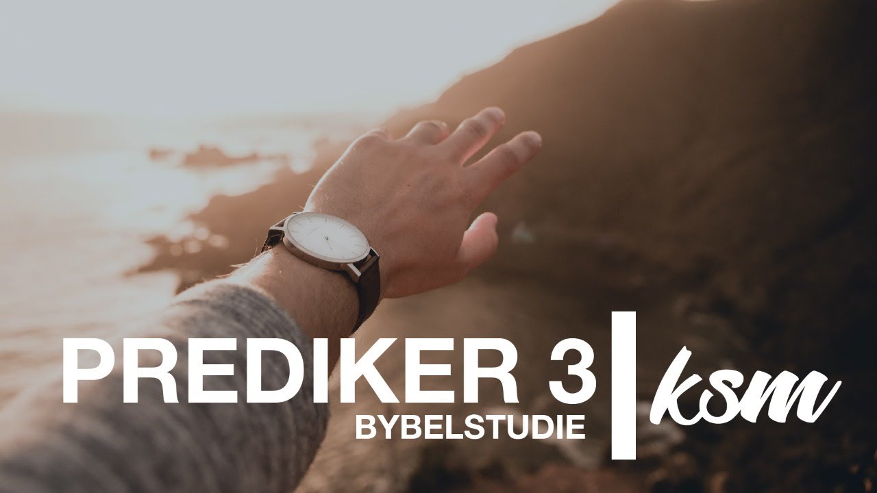 KSM Bybelstudie I 5 Mei I Prediker 3 - YouTube