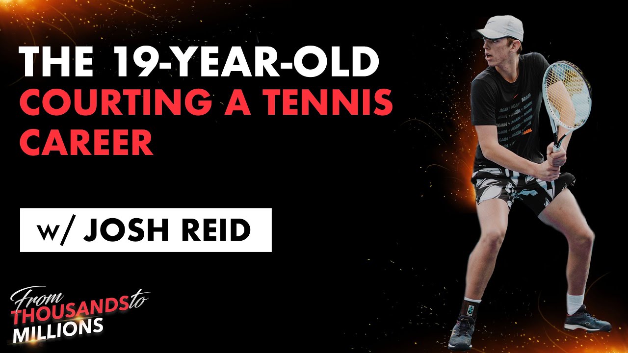 THE 19-YEAR-OLD COURTING A TENNIS CAREER | Josh Reid | Episode 24 - YouTube