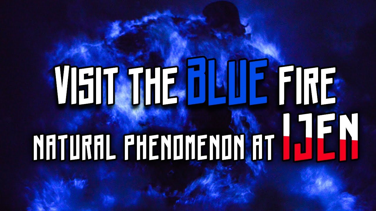 Visit the Blue Fire Natural Phenomenon at Ijen before they stop ...