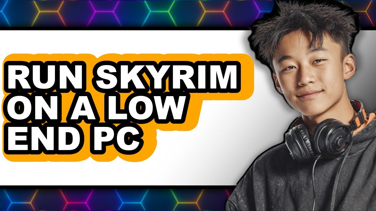 How to Run Skyrim on a Low End PC 2025 - Easy Guide - YouTube