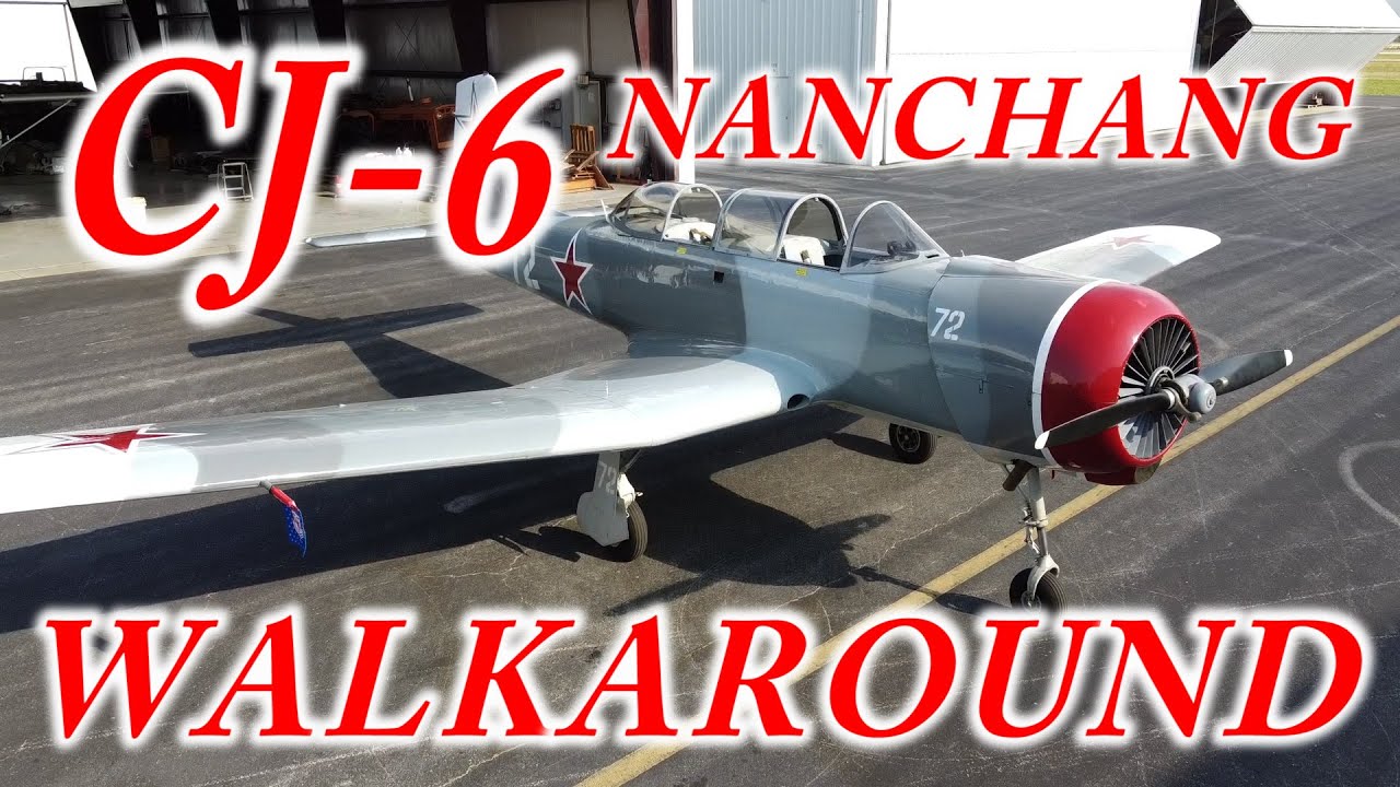 Nanchang CJ-6 Walkaround Tour - YouTube