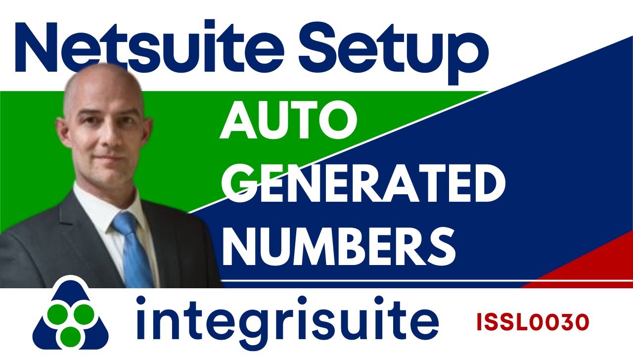 NetSuite Setup: Set Auto Generated Numbers (How & where to use ...