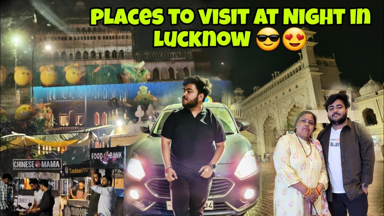 Places To Visit At Night In Lucknow 😎😍 | Top Places To Visit In Lucknow ...
