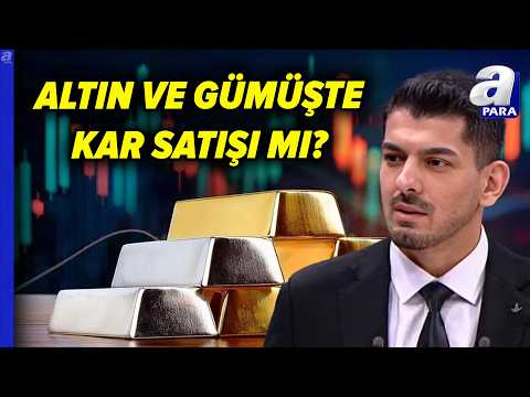 ONS Altın Ve Gümüşte Geri Çekilmeler Sürecek Mi? Ahmet Deniz Yağbasan Açıkladı | A Para