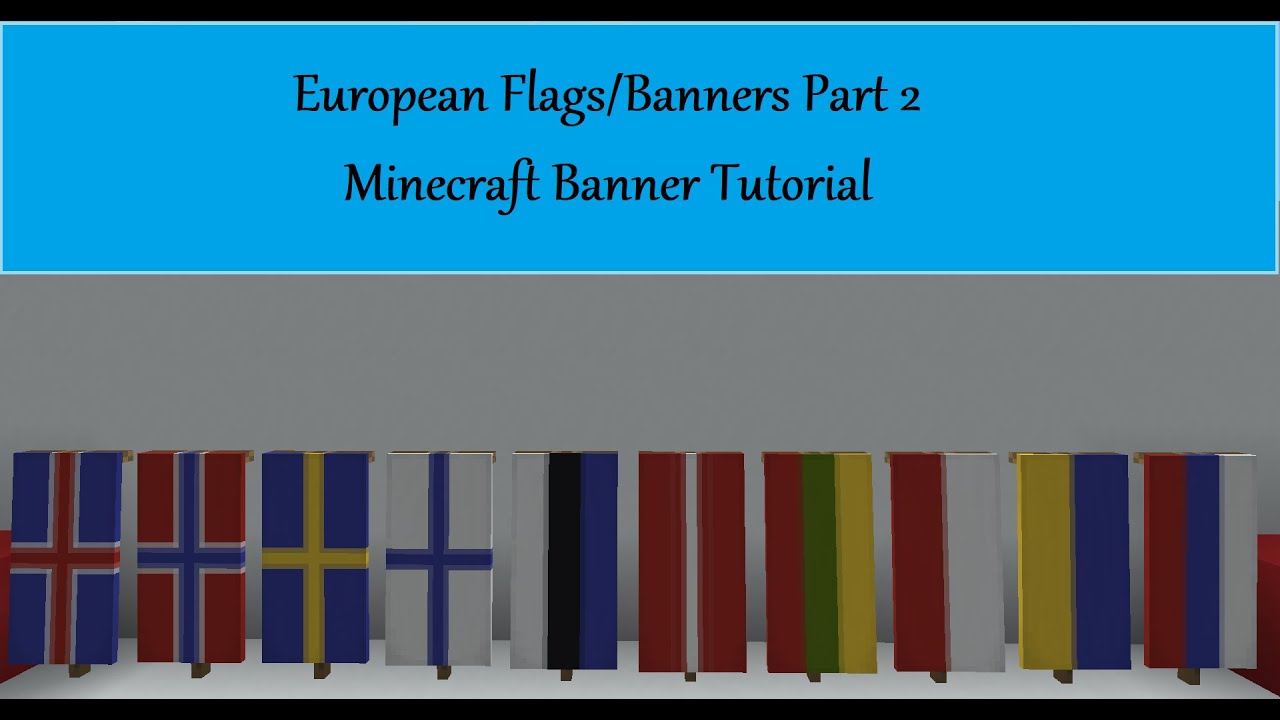 European Flags/Banners Part 2 Minecraft Banner Tutorial - YouTube