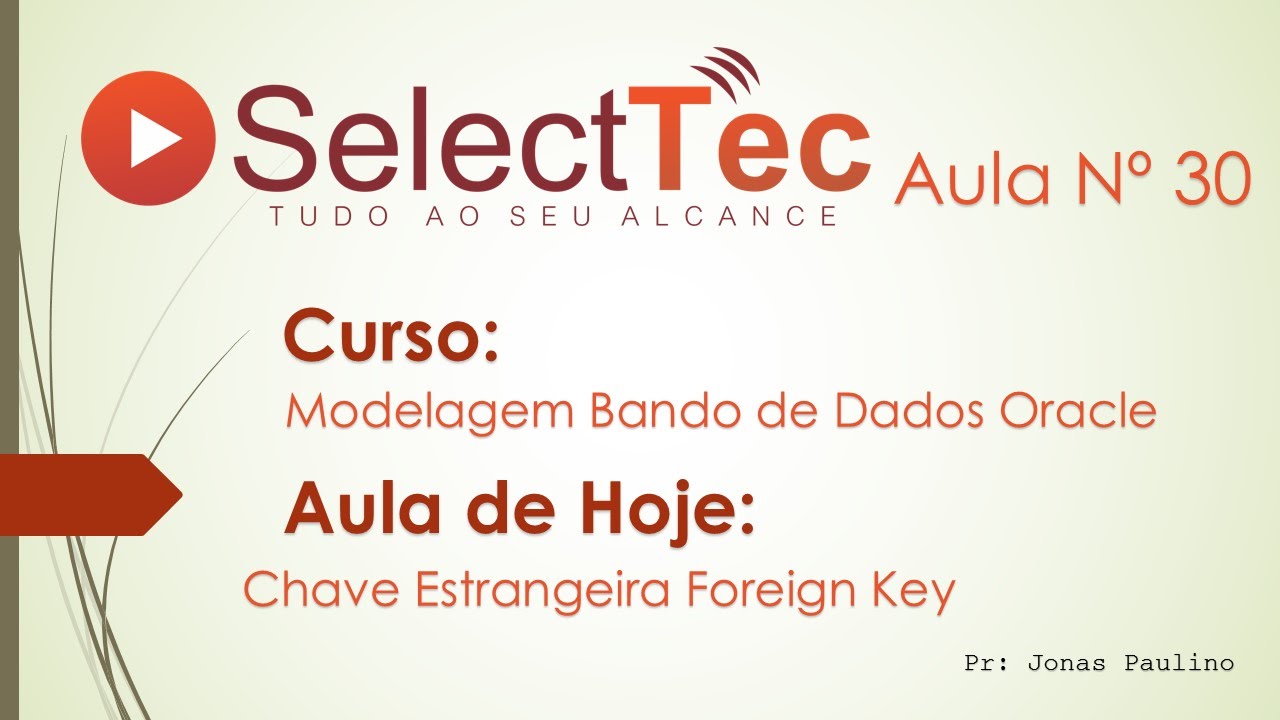 SelectTec | Aula Nº 30 | Alter table add Foreign Key - Oracle SQL Developer - YouTube