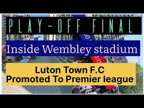 Luton Town F.C Winning Moments | Inside Wembley Stadium | EFL ...