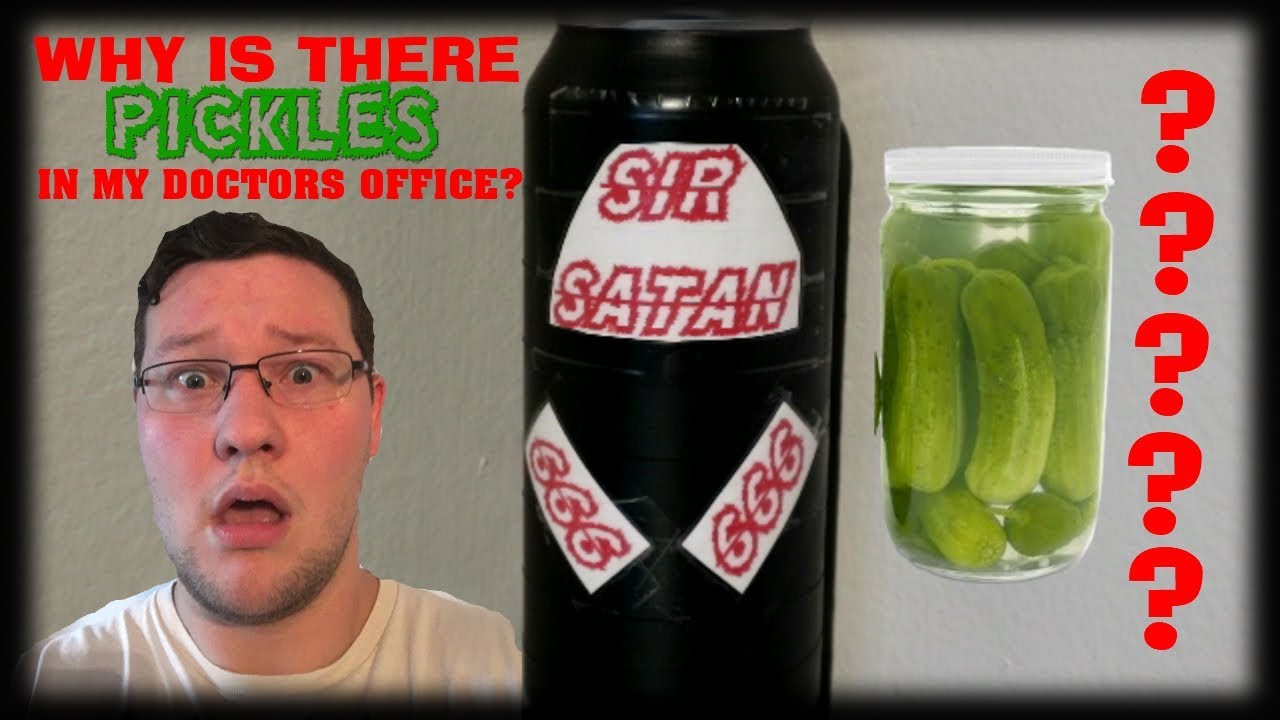 WHY IS THERE PICKLES IN MY DOCTORS OFFICE? - YouTube