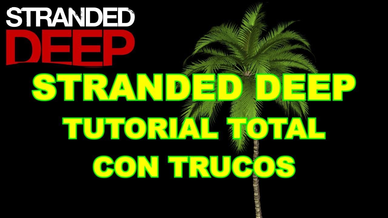 STRANDED DEEP Tutorial Total con Trucos - YouTube