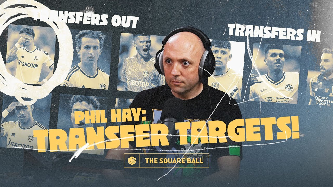 Phil Hay: Transfer targets, who stays, who goes? - YouTube