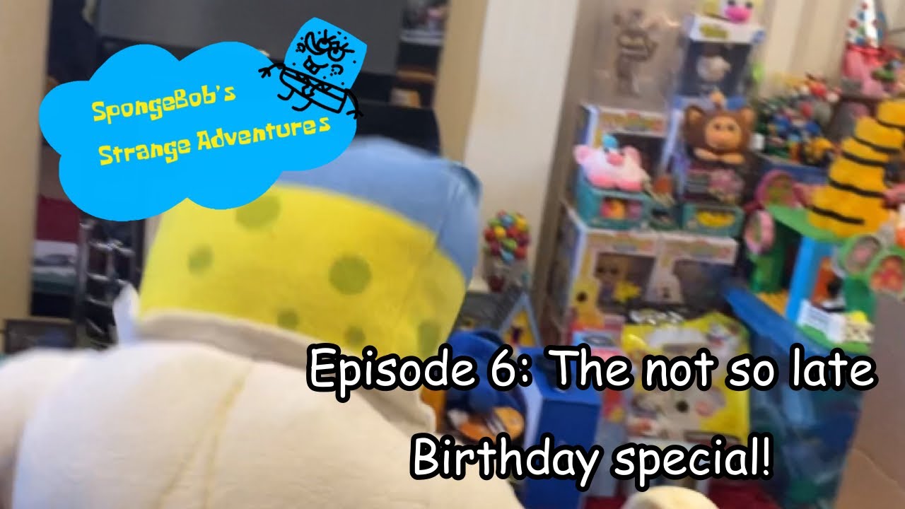 SpongeBob’s Strange Adventures: Episode 6: The not so late Birthday ...