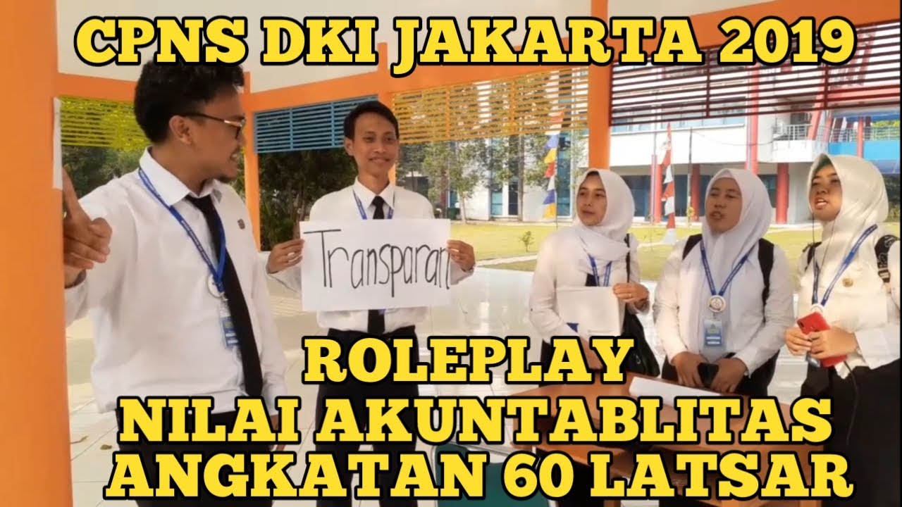 ROLEPLAY NILAI AKUNTABILITAS | ANGKATAN 60 LATSAR CPNS DKI JAKARTA 2019 ...