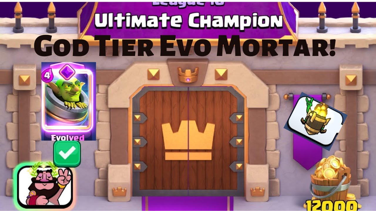 INSANE Evo Mortar Deck Carries Me to Ultimate Champ! (Clash Royale ...