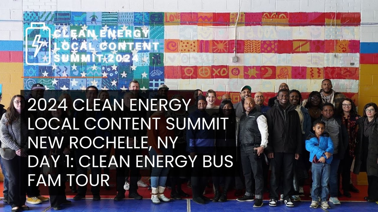 2024 Clean Energy Local Content Summit | New Rochelle, NY | Day 1 ...