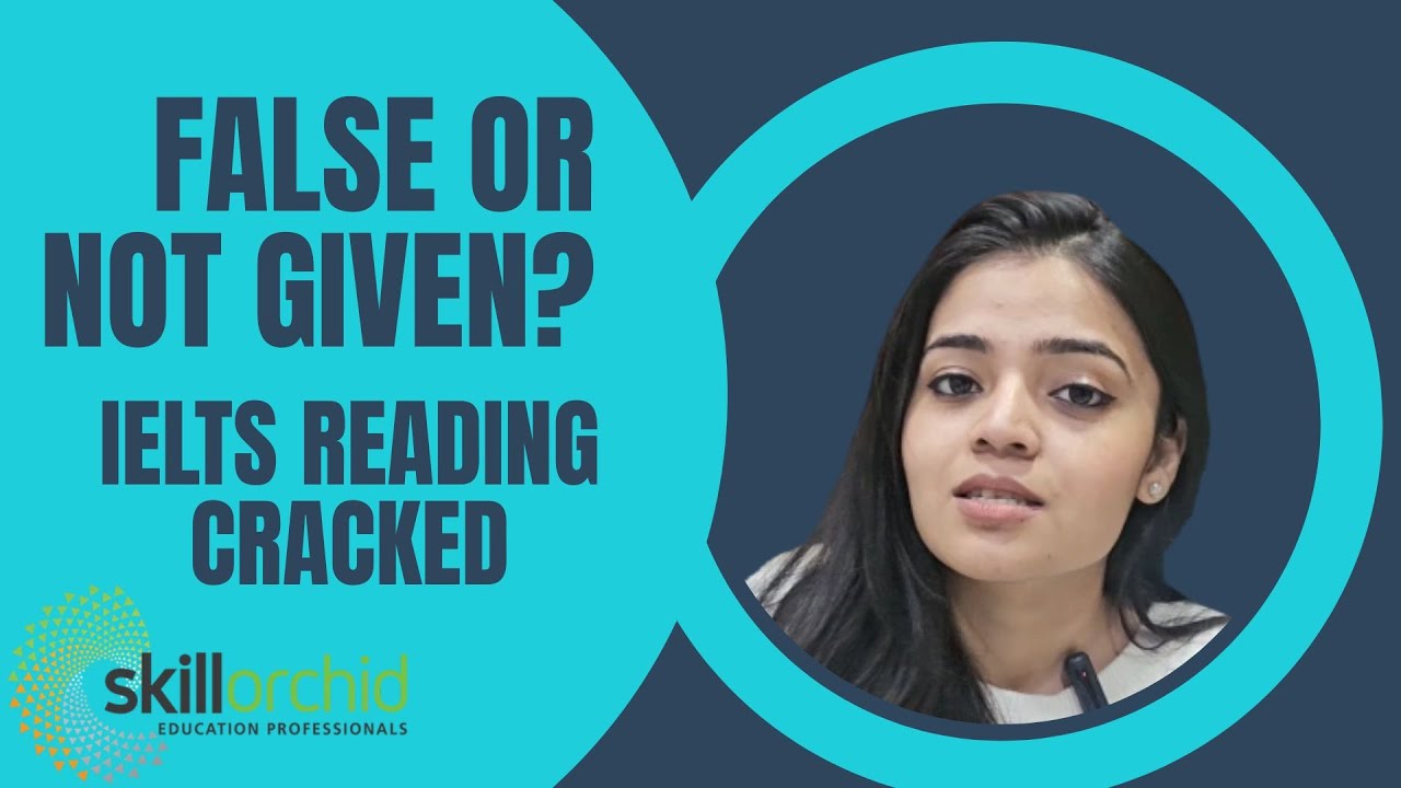 False/Not Given in IELTS Reading: Clear Strategies and Step-by-Step ...