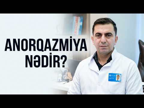 Anorqazmiya Nədir? – Kişilərdə Orqazm Problemi və Müalicəsi | Androloq Həsən Səmədov