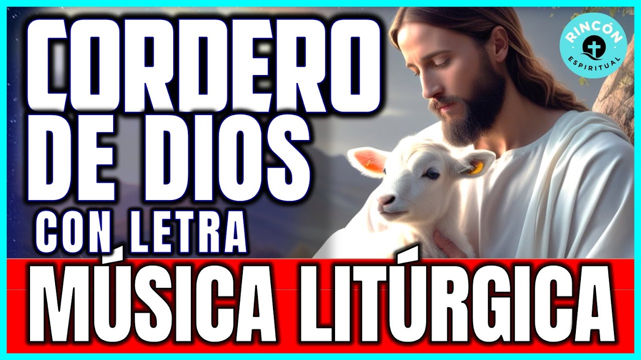 🙏 Cordero de Dios: Canción de la Misa 🎶 Himno Litúrgico Católico - YouTube